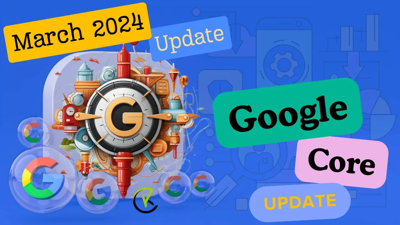 Google March 2024 Core Update - What Does it Mean for SEO?